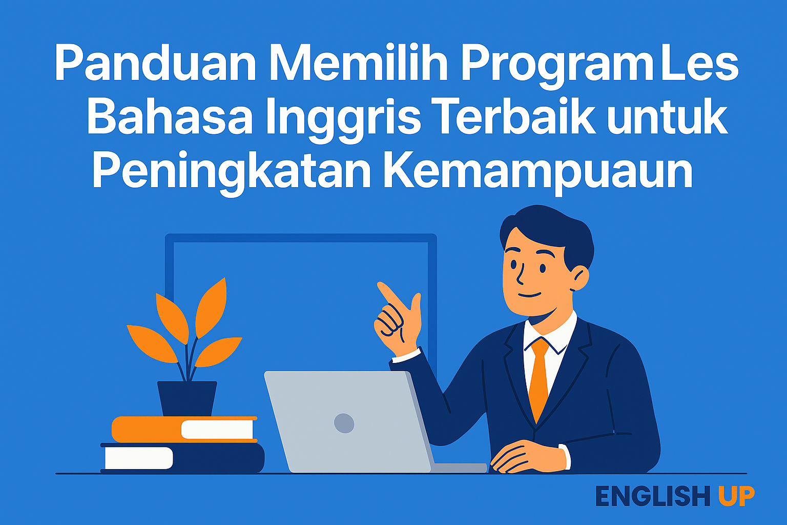 Panduan Memilih Program Les Bahasa Inggris Terbaik untuk Peningkatan ...