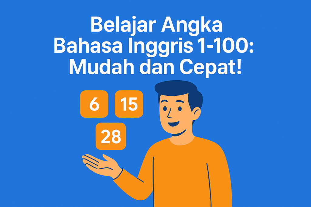 Belajar Angka Bahasa Inggris 1-100: Mudah dan Cepat! - English Up