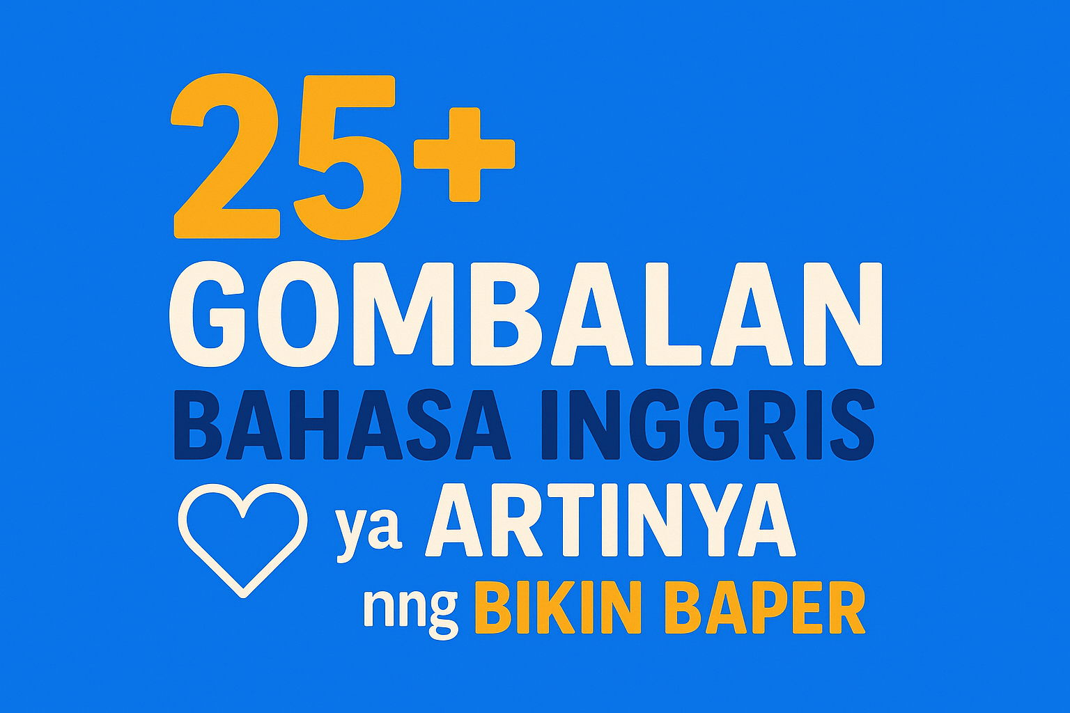 25+ Gombalan Bahasa Inggris & Artinya yang Bikin Baper - English Up