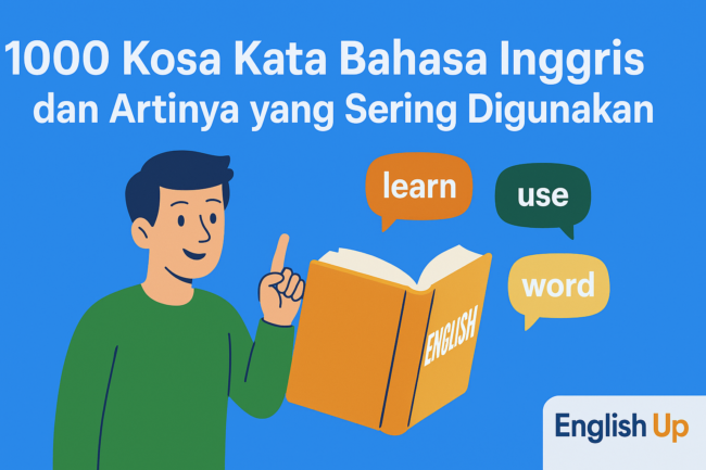 1000 Kosa Kata Bahasa Inggris dan Artinya yang Sering Digunakan - English Up