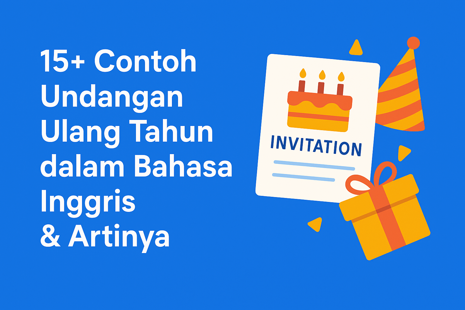 15+ Contoh Undangan Ulang Tahun dalam Bahasa Inggris & Artinya - English Up