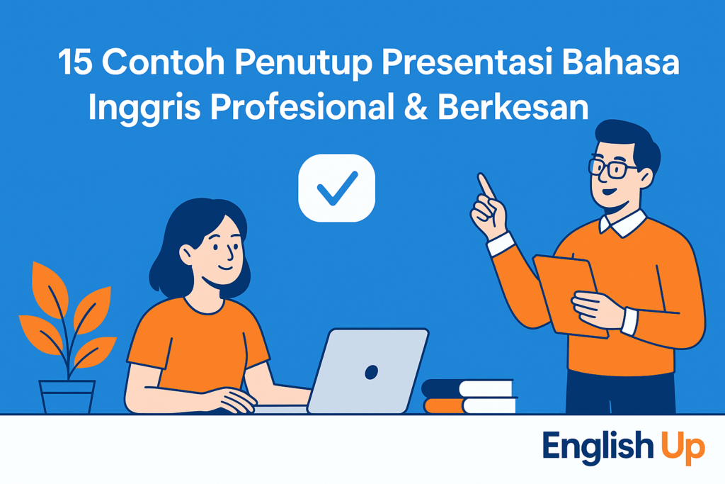 15 Contoh Penutup Presentasi Bahasa Inggris Profesional & Berkesan - English Up