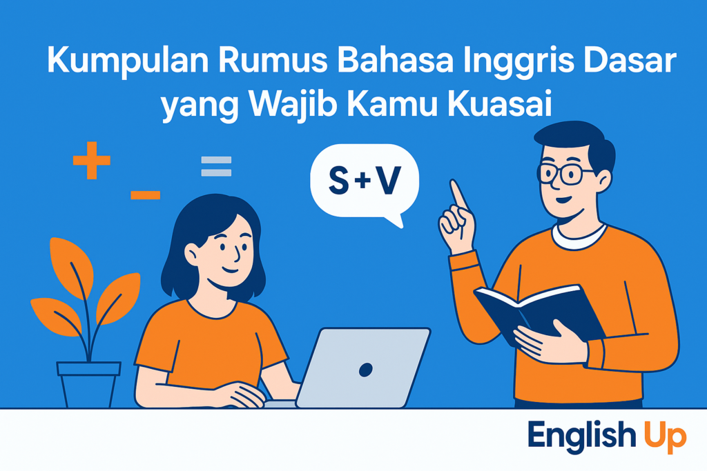 Kumpulan Rumus Bahasa Inggris Dasar yang Wajib Kamu Kuasai - English Up