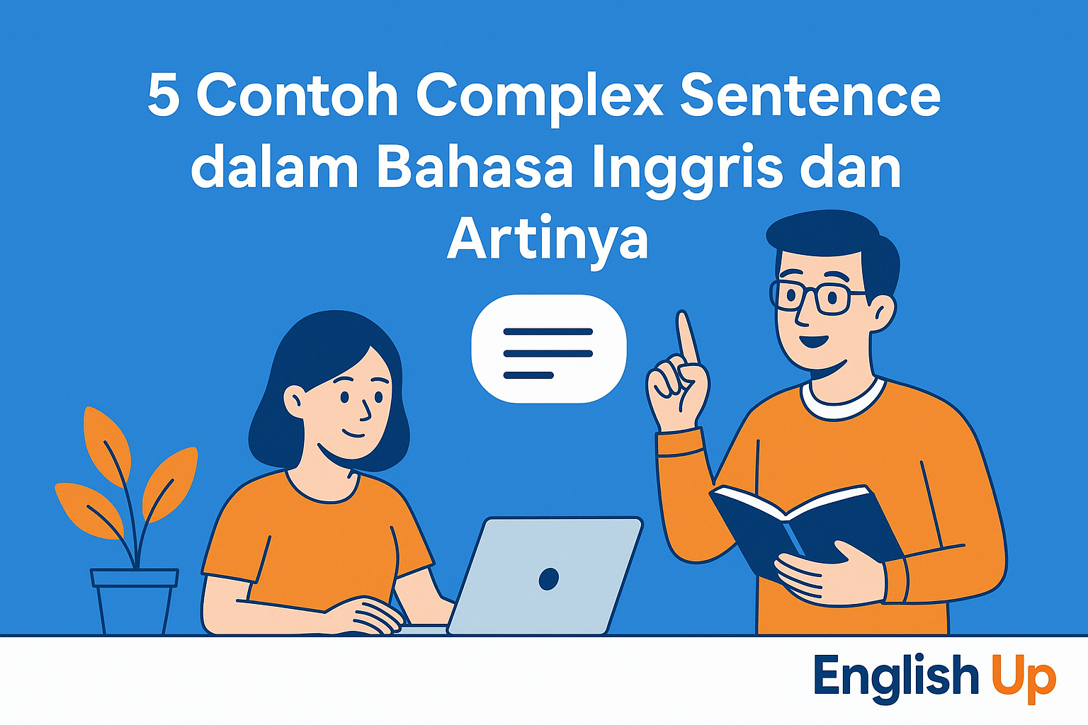 5 Contoh Complex Sentence dalam Bahasa Inggris dan Artinya - English Up