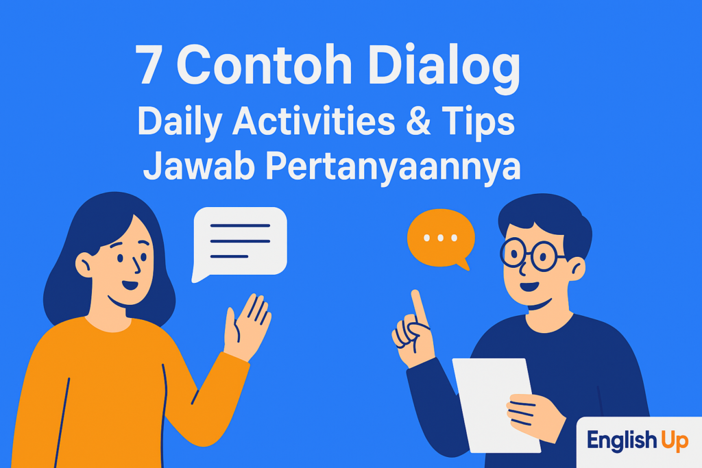 7 Contoh Dialog Daily Activities & Tips Jawab Pertanyaannya - English Up