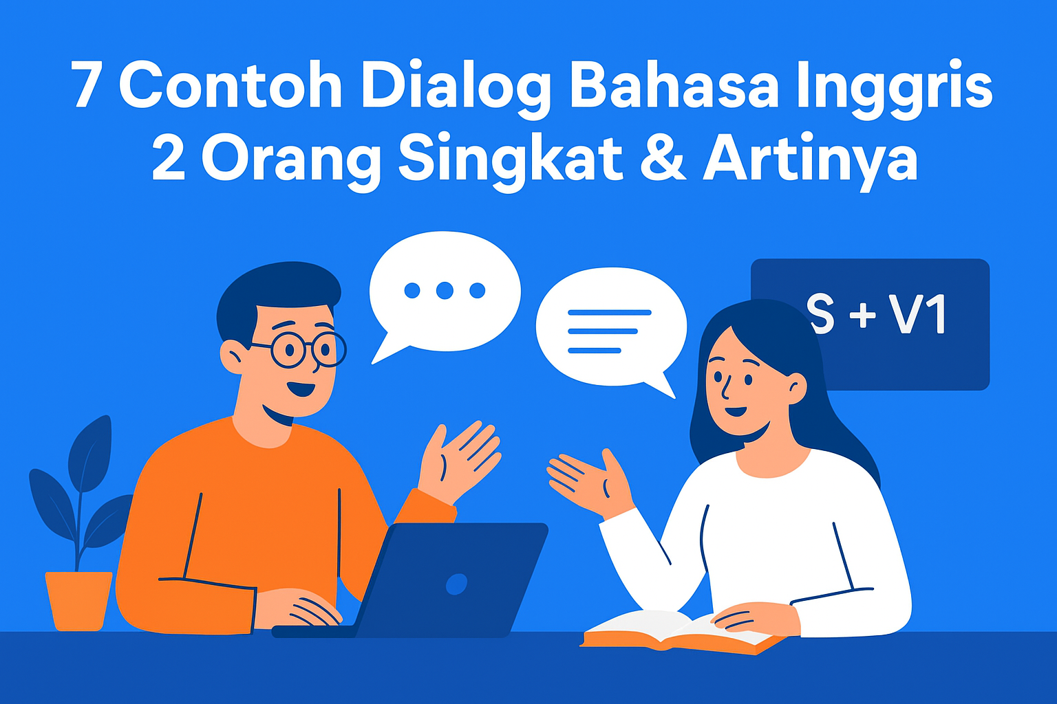 7 Contoh Dialog Bahasa Inggris 2 Orang Singkat & Artinya - English Up
