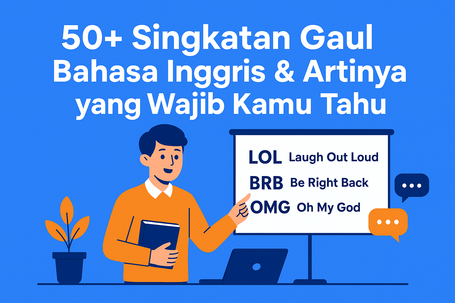 50+ Singkatan Gaul Bahasa Inggris & Artinya yang Wajib Kamu Tahu ...